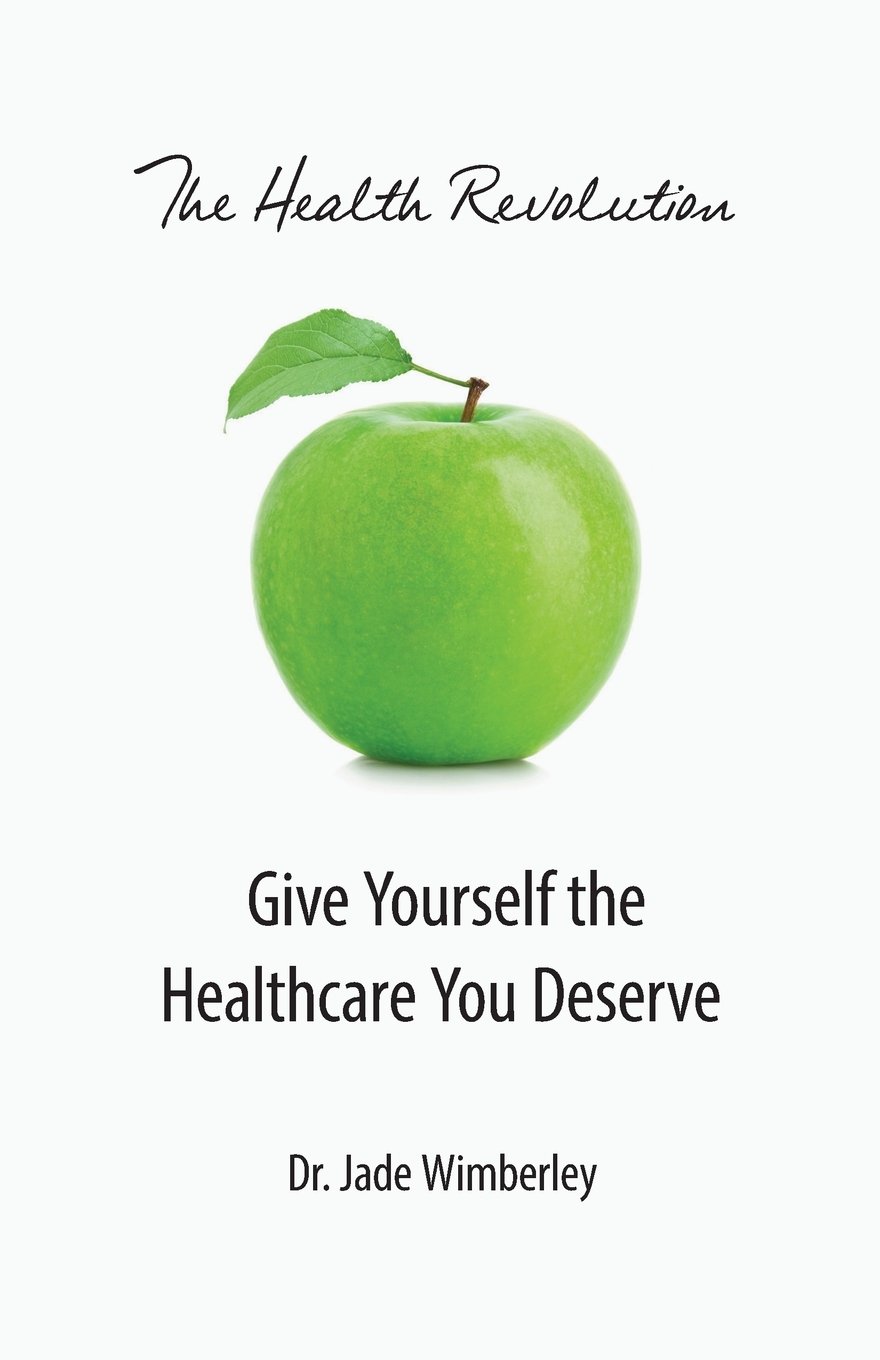 The Health Revolution: Give Yourself the Healthcare You Deserve ...