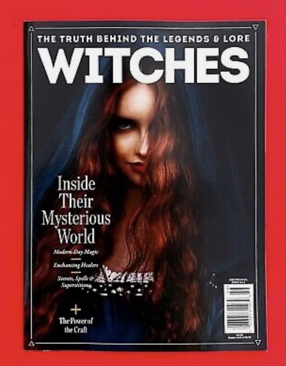 WITCHES - 2023 CENTENNIAL Magazine THE TRUTH BEHIND THE LEGENDS & LORE ...