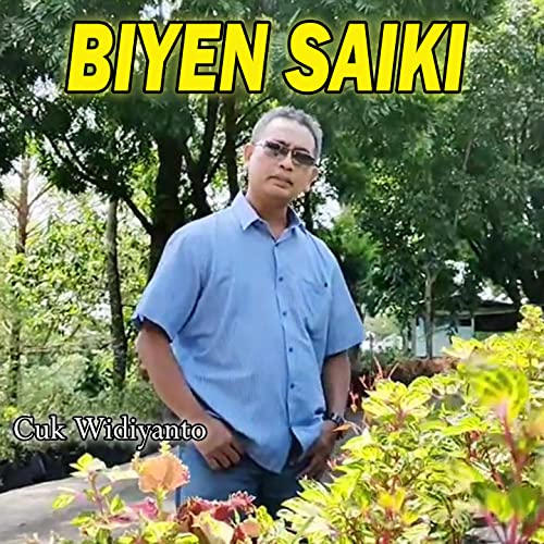 Play BIYEN SAIKI by Cuk Widiyanto on Amazon Music