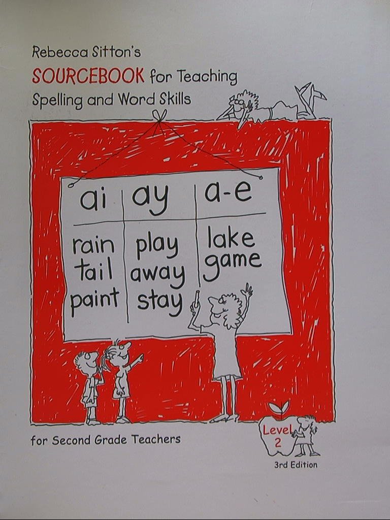 Rebecca Sitton's Sourcebook for Teaching Spelling and Word Skills ...