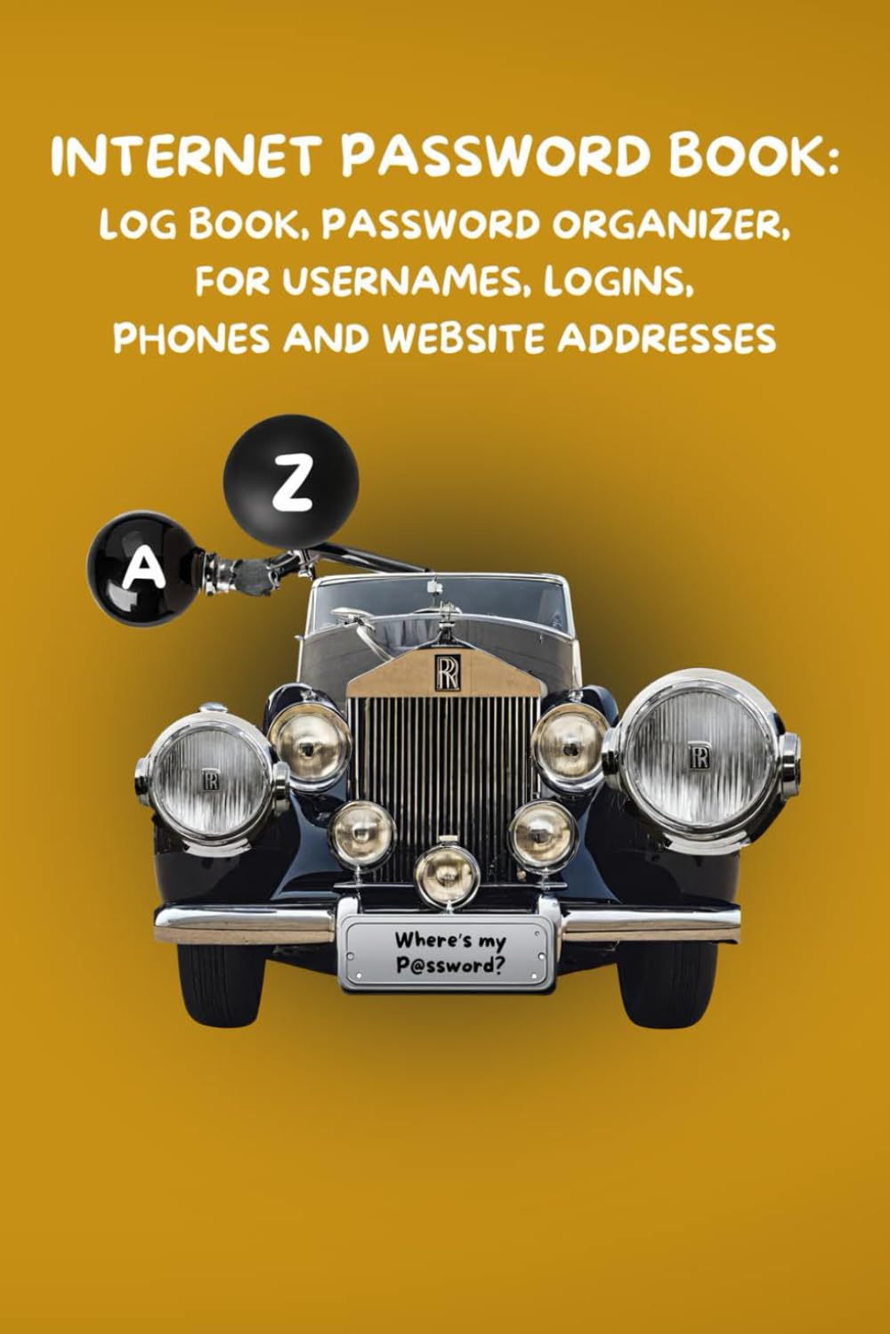 Internet Password Book: Log book, Password Organizer, for Usernames ...