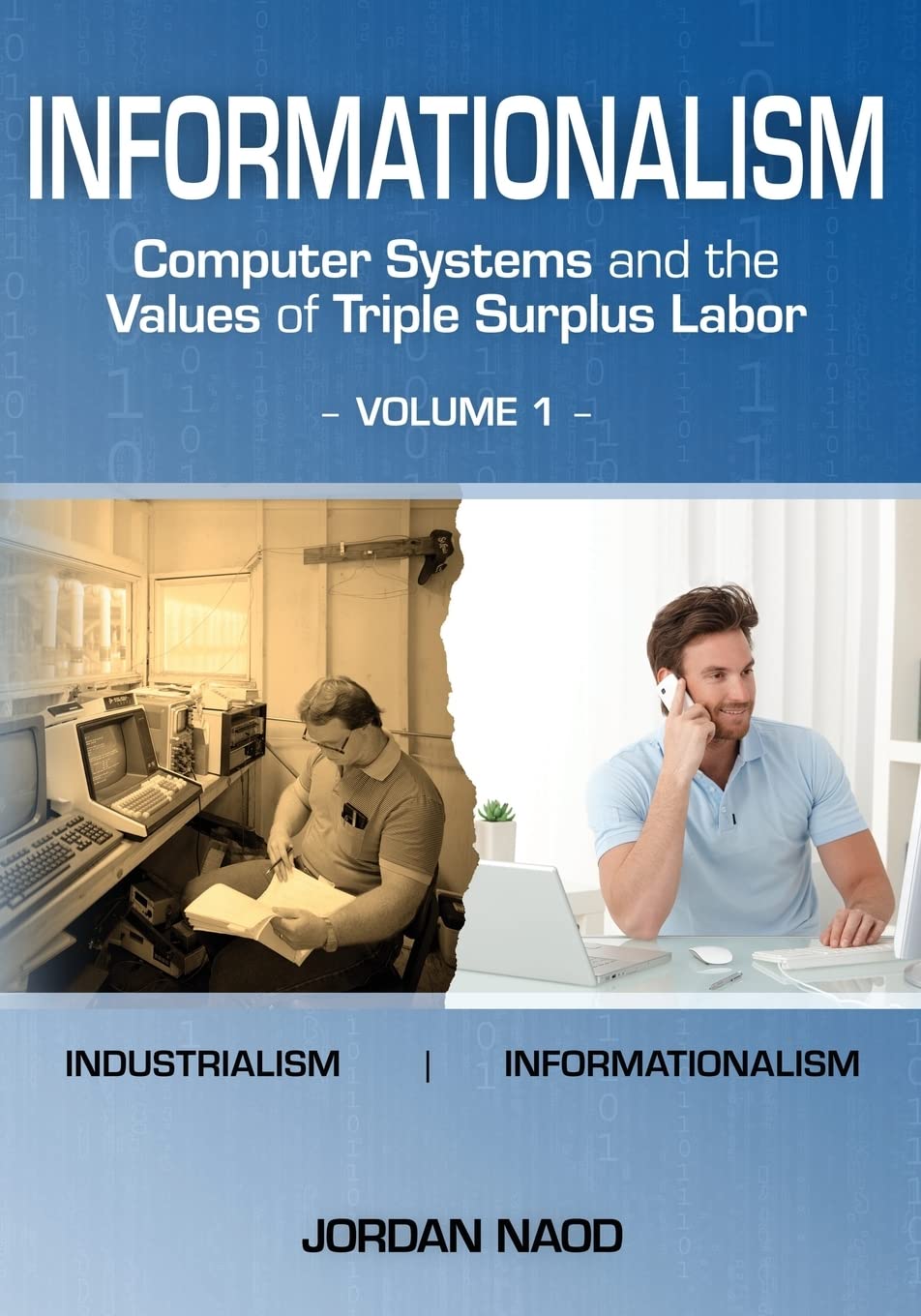 Informationalism: Computer Systems and the Values of Triple Surplus ...