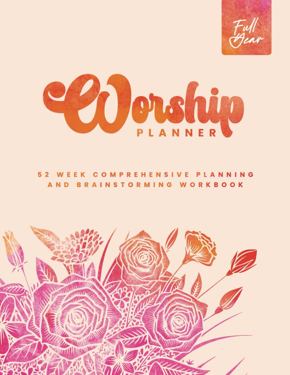 Worship Planner: 52 Week Comprehensive Planning and Brainstorming Book ...