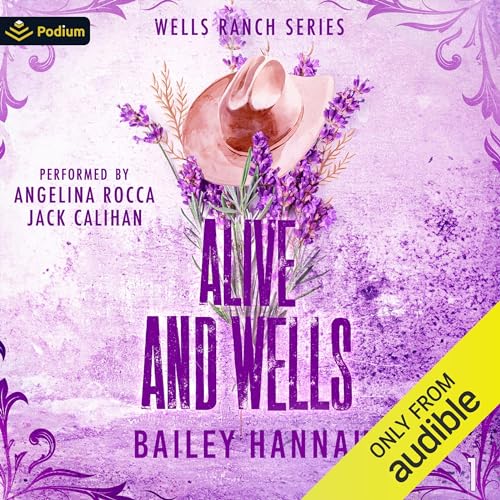 Alive and Wells: Wells Ranch Series, Book 1 (Audible Audio Edition ...
