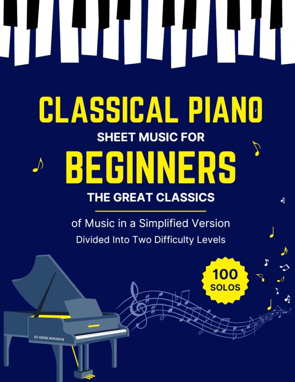 100 CLASSICAL PIANO SHEET MUSIC FOR BEGINNERS - The Great Classics of ...