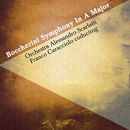 Play Boccherini: Symphony in A Major by Franco Caracciolo on Amazon Music