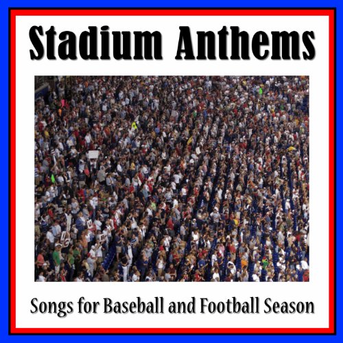 Amazon.com: Stadium Anthems: Songs for Baseball and Football Season ...
