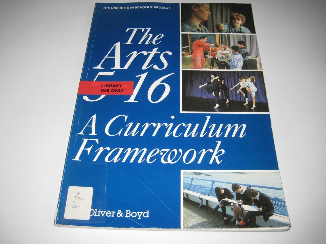 Curriculum Framework (Arts in Schools S.) : National Curriculum Council ...