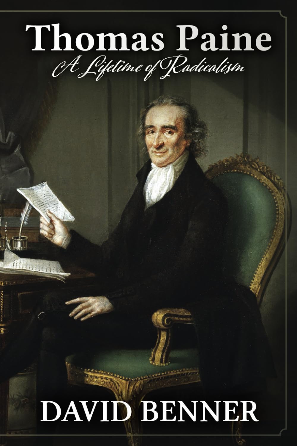 Thomas Paine: A Lifetime of Radicalism: Amazon.co.uk: Benner, David ...