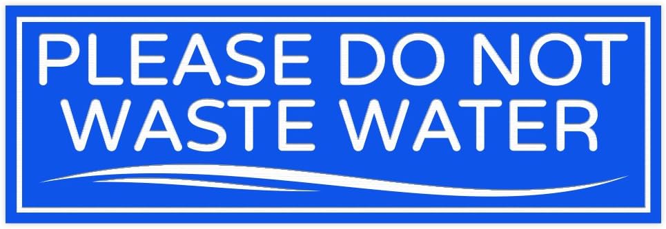 Amazon.com : Please Do Not Waste Water Sign (Blue/White) - Medium 3" x ...