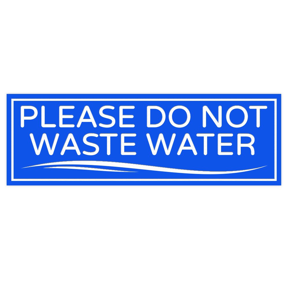Amazon.com : Please Do Not Waste Water Sign (Blue/White) - Medium 3" x ...