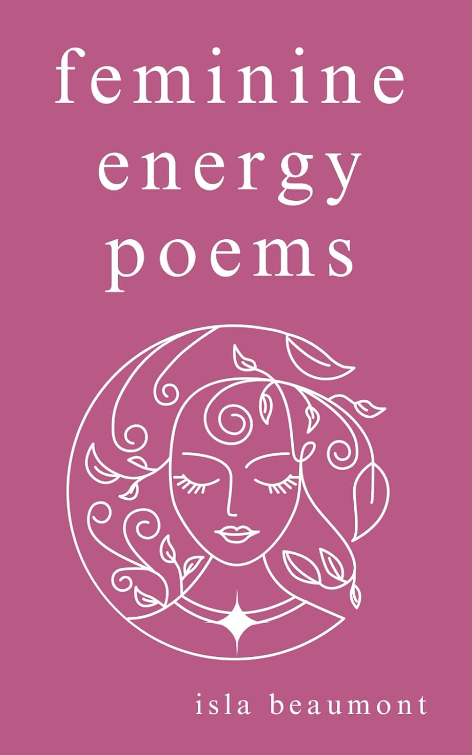 Amazon.com: Feminine Energy Poems: Heal through Words, Embrace your ...