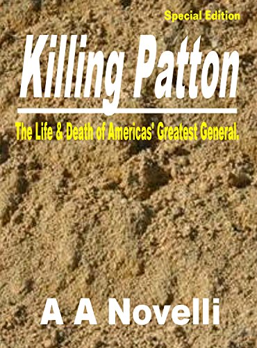 Amazon.com: Killing Patton: The Life & Death of Americas' Greatest ...