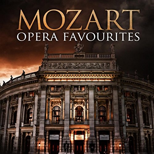 Play Mozart Opera Favorites by Wolfgang Amadeus Mozart & VARIOUS ...