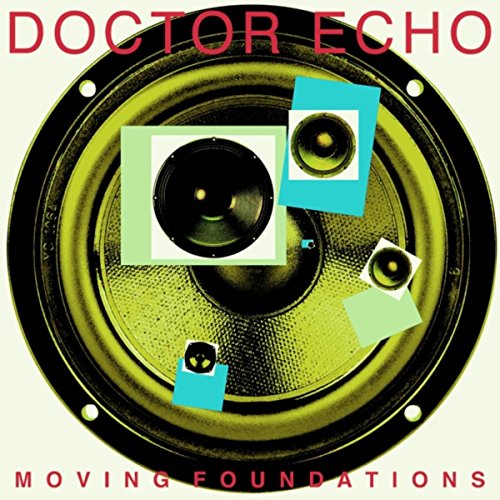Amazon MusicでDoctor EchoのMoving Foundationsを再生する