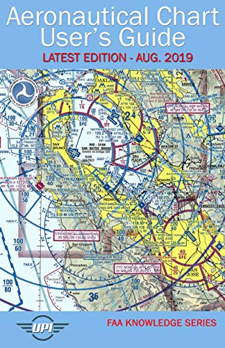 Aeronautical Chart User's Guide: Latest Edition - Aug. 2019 (FAA ...