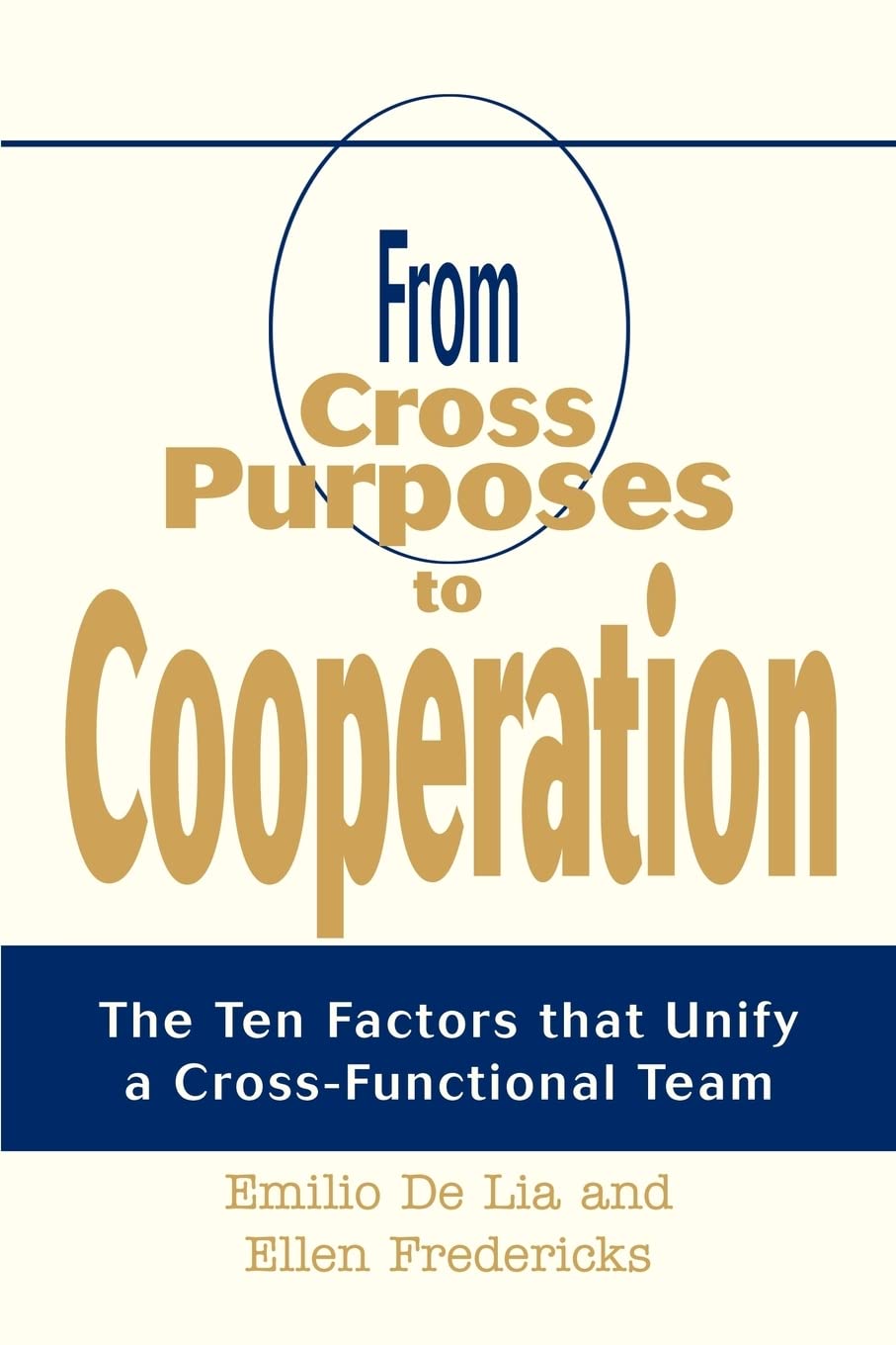 From Cross Purposes to Cooperation: The Ten Factors that Unify a Cross ...