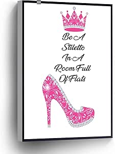Amazon.com: PUCHYUCT Be A Stiletto In A Room Full Of Flats Poster High ...