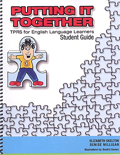 Putting It Together: TPRS For English Language Learners, Teacher Guide ...