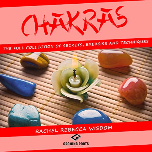Amazon.com: Chakras: The Full Collection of Secrets, Exercises, and ...