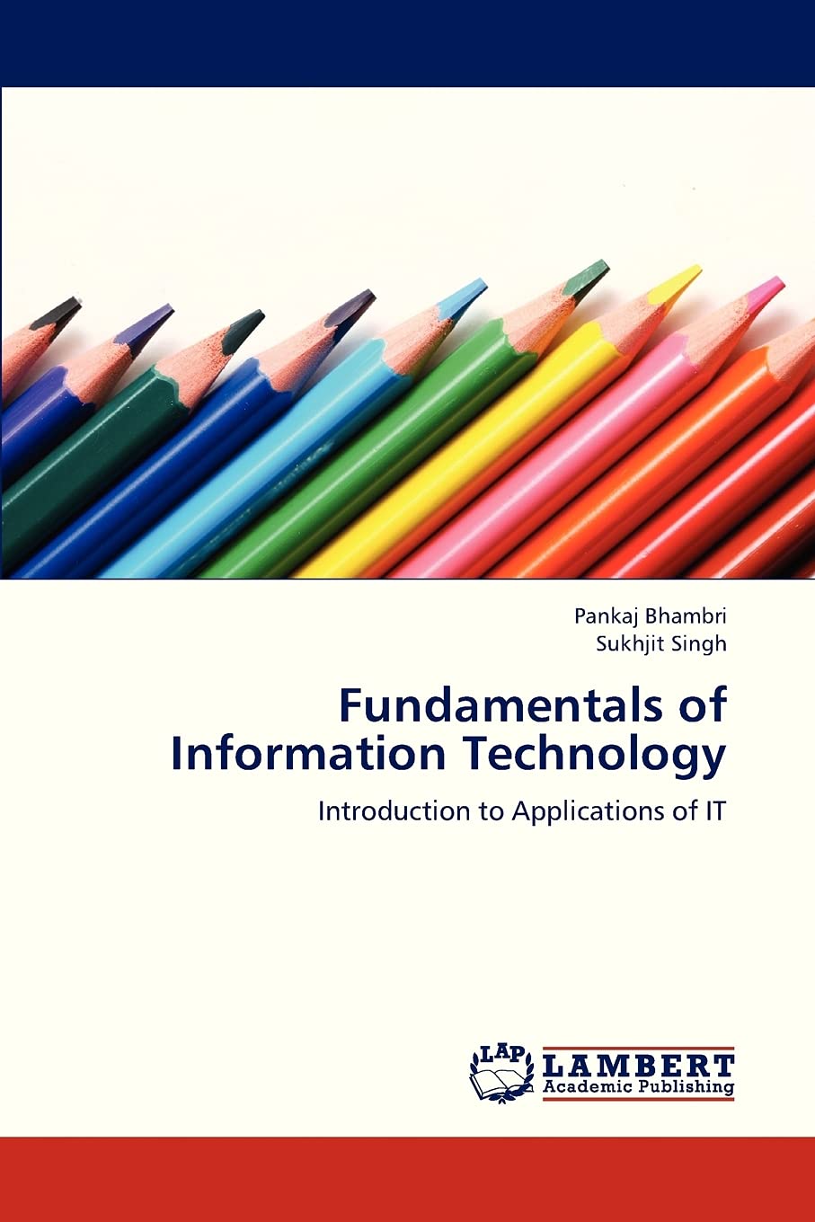 Fundamentals of Information Technology: Introduction to Applications of ...