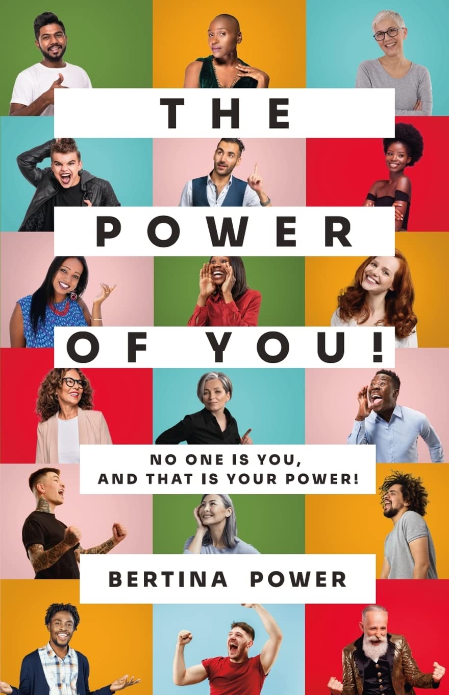 The POWER of You! No one is You, and that is your POWER!: Power ...