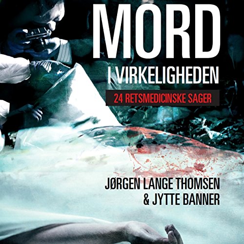 Mord i virkeligheden: 24 retsmedicinske sager (Audio Download): Jørgen ...