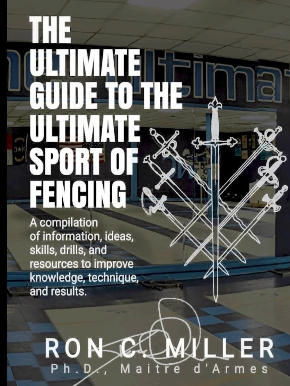 Amazon.com: The Ultimate Guide To the Ultimate Sport of Fencing: 9798304036627: Miller PhDMdA ...