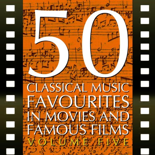 Riproduci 50 Classical Music Favourites In Movies And Famous Films, Vol ...