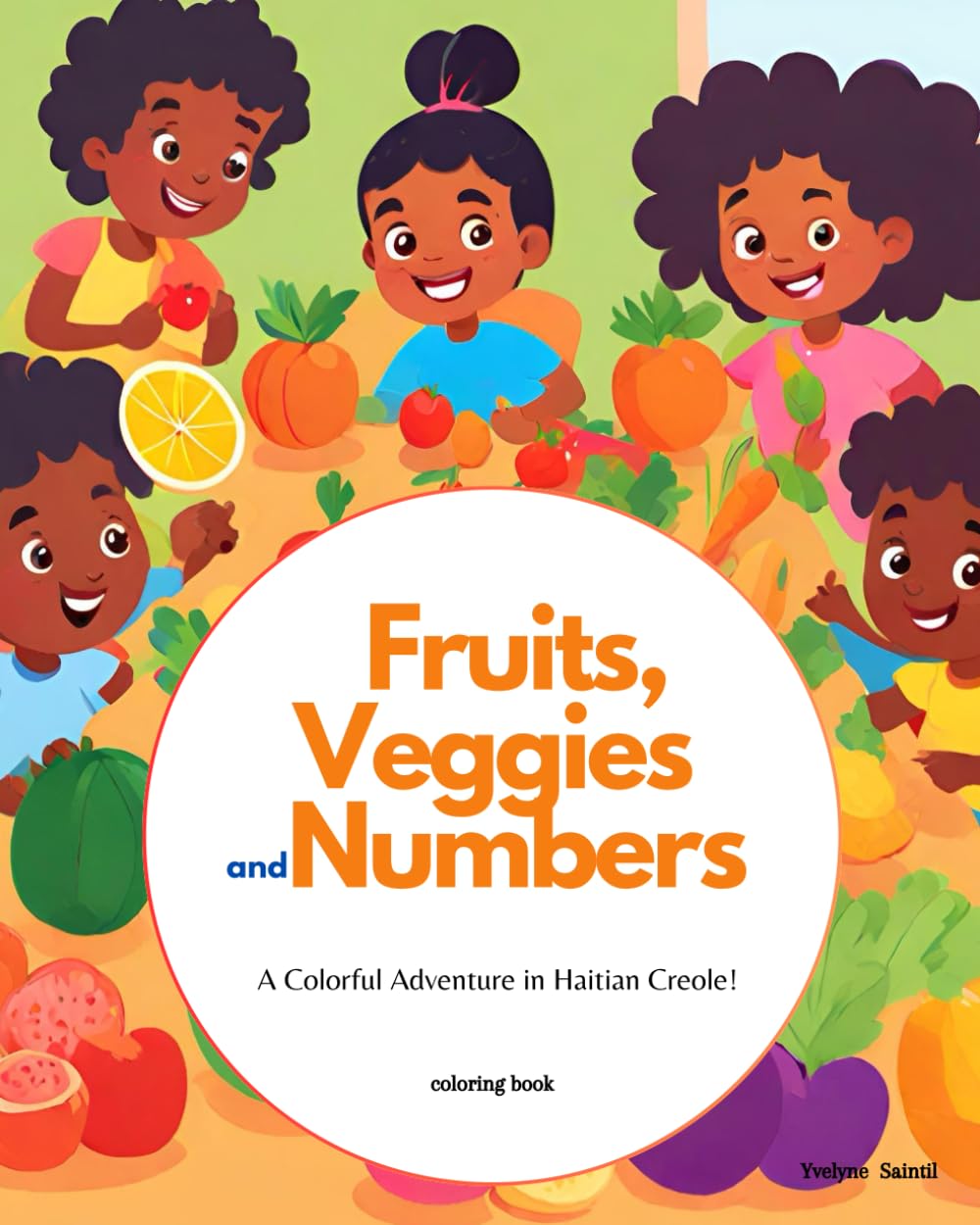Fruits, Veggies and Numbers: A Colorful Adventure in Haitian Creole ...