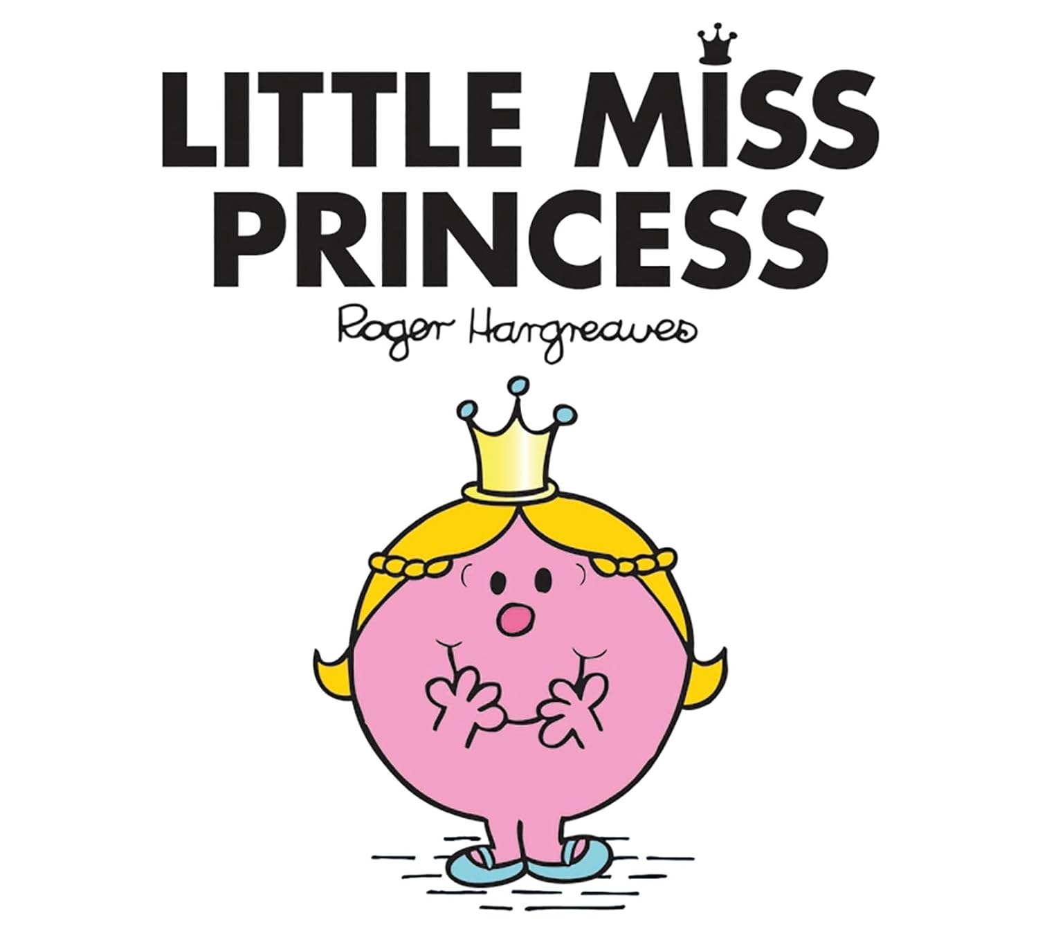 Little Miss Princess: The Brilliantly Funny Classic Children’s ...