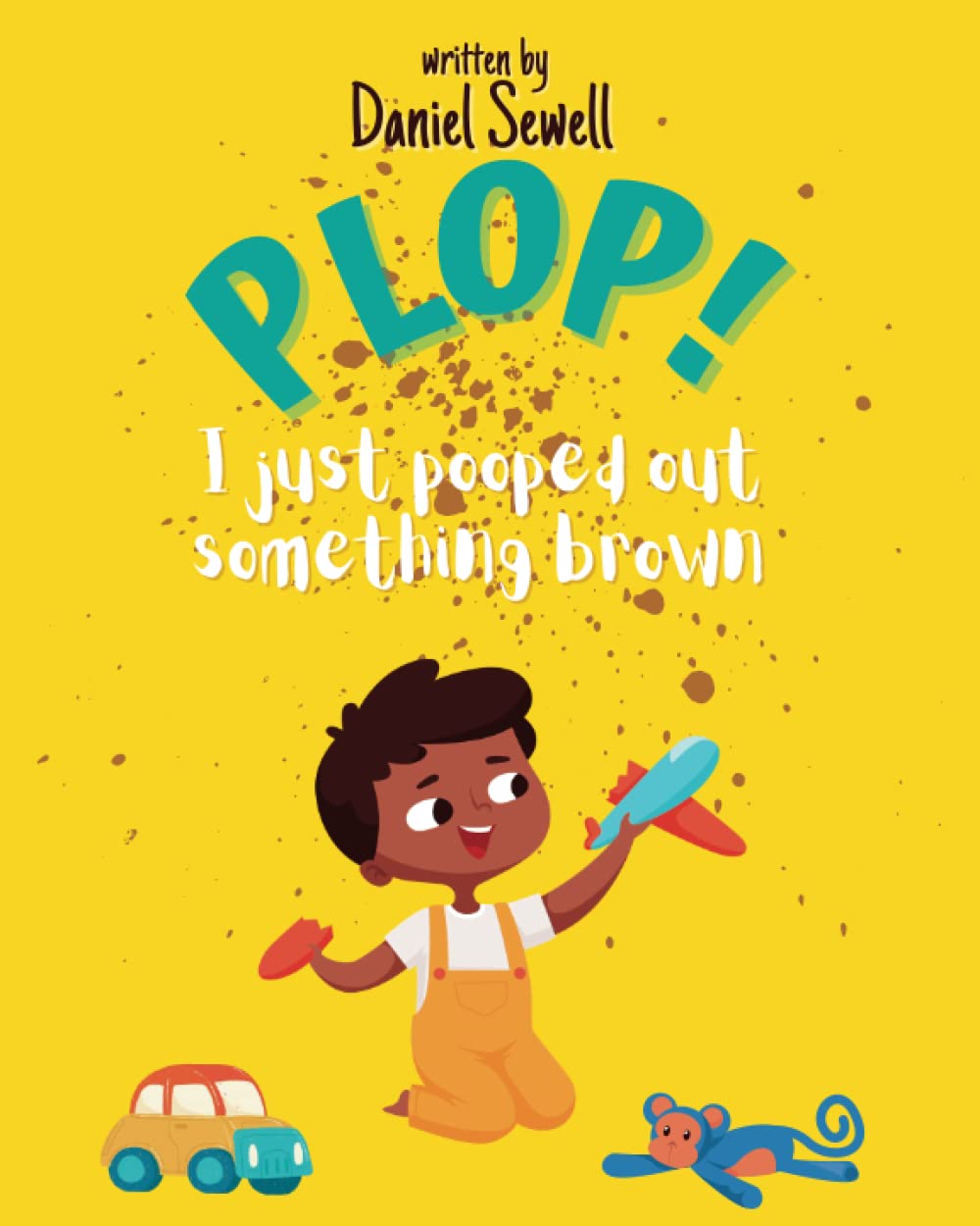 Amazon.com: Plop: I just pooped out something brown: 9798393472061 ...