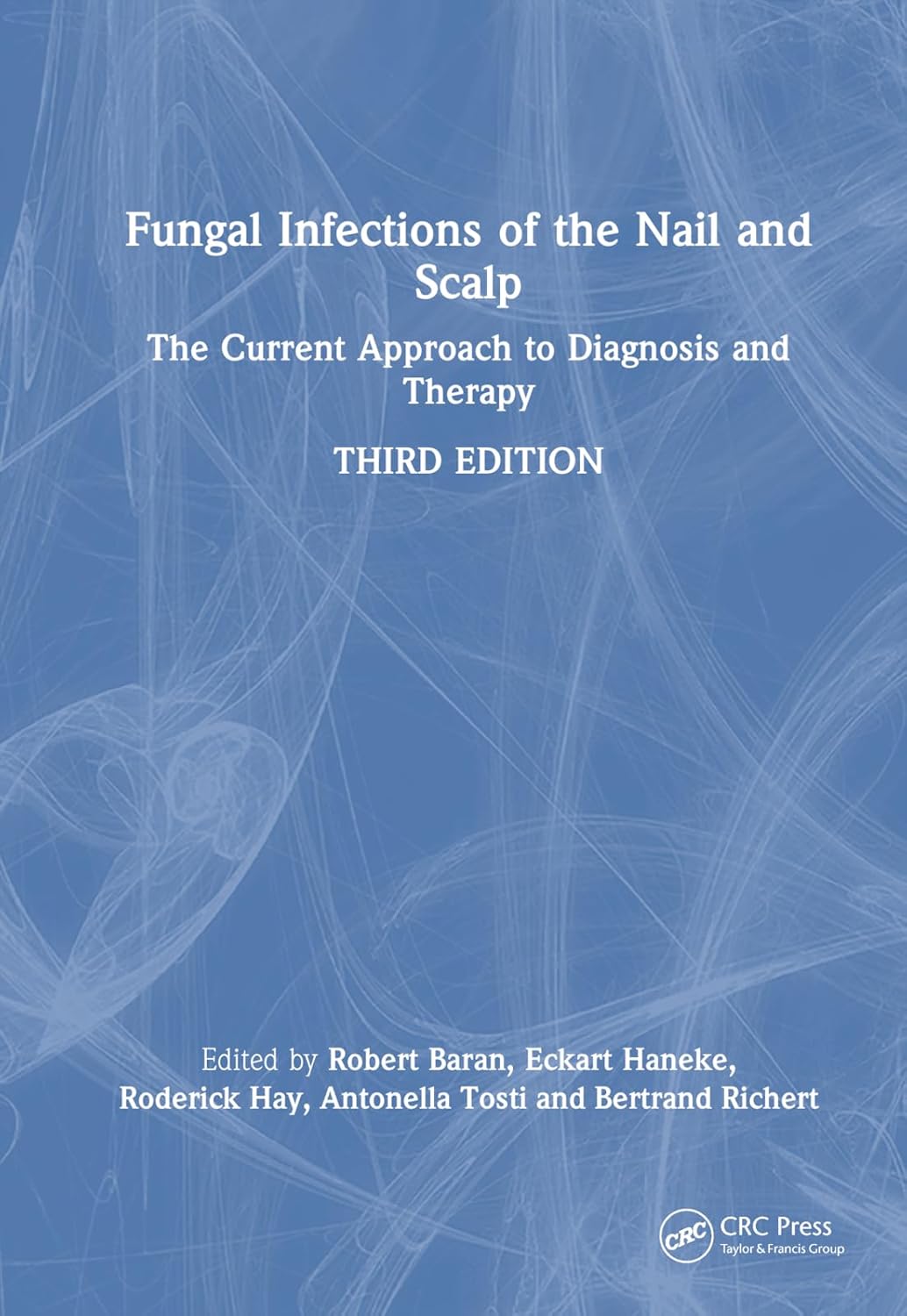 Fungal Infections of the Nail and Scalp: The Current Approach to ...