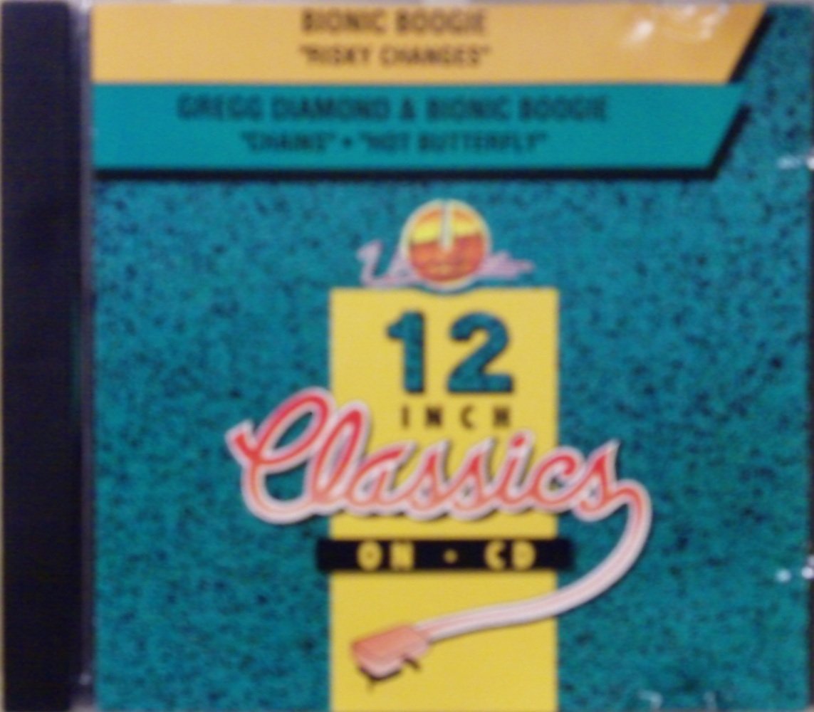 12 Inch Classics on Cd - Gregg Diamond & Bionic Boggie/chains-hot ...