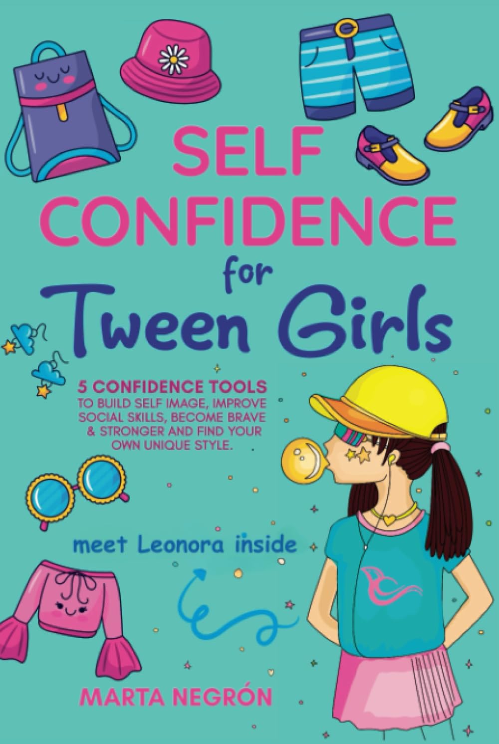 Self Confidence for Tween Girls: 5 Confidence Tools to Build a Positive Self-Image, Improve ...