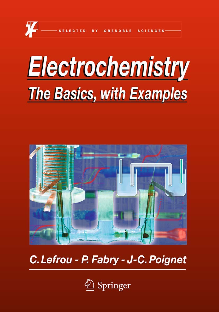 Amazon.com: Electrochemistry: The Basics, With Examples: 9783662507193 ...