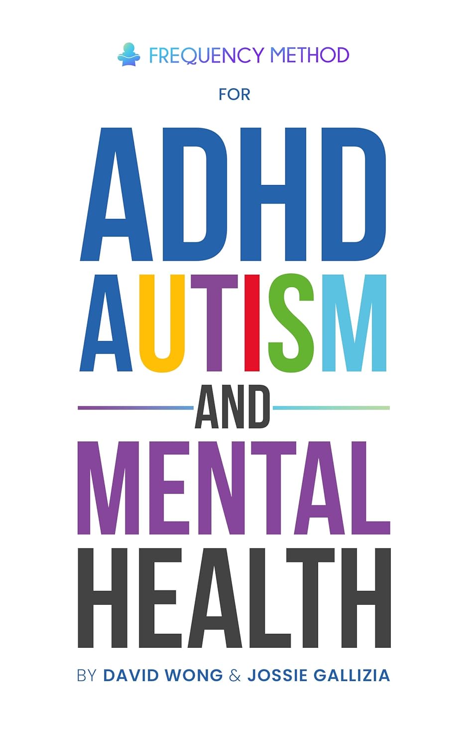 Amazon.com: Frequency Method for ADHD, Autism and Mental Health ...