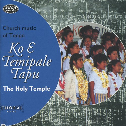 Play Ko E Temipale Tapu / The Holy Temple - Church Music of Tonga by ...