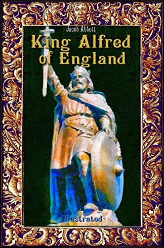 Amazon.com: King Alfred of England: Illustrated (History Alive Book 29 ...
