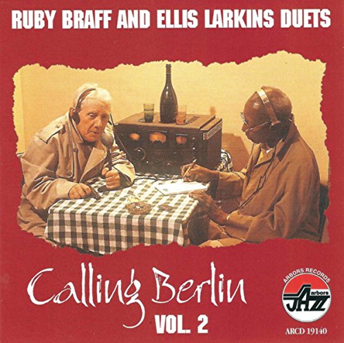 Play Calling Berlin, Vol. 2 by Ruby Braff & Ellis Larkins on Amazon Music