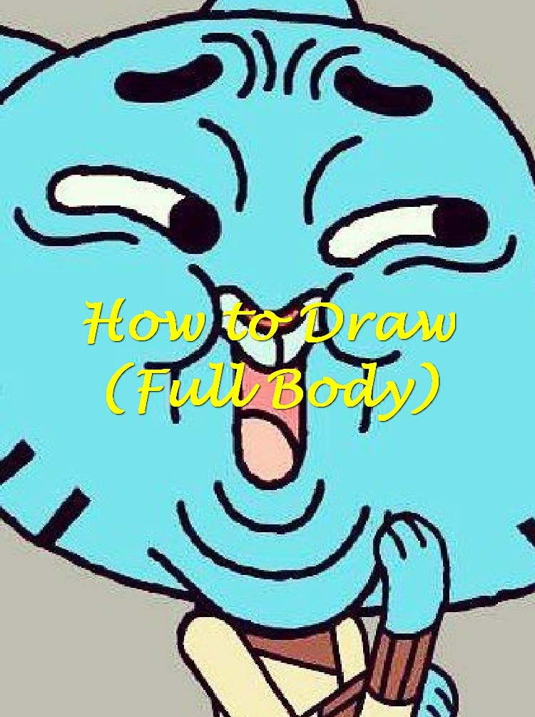 Buy How to Draw Easy Gumball - Step By Step - The Best Book Drawing for ...