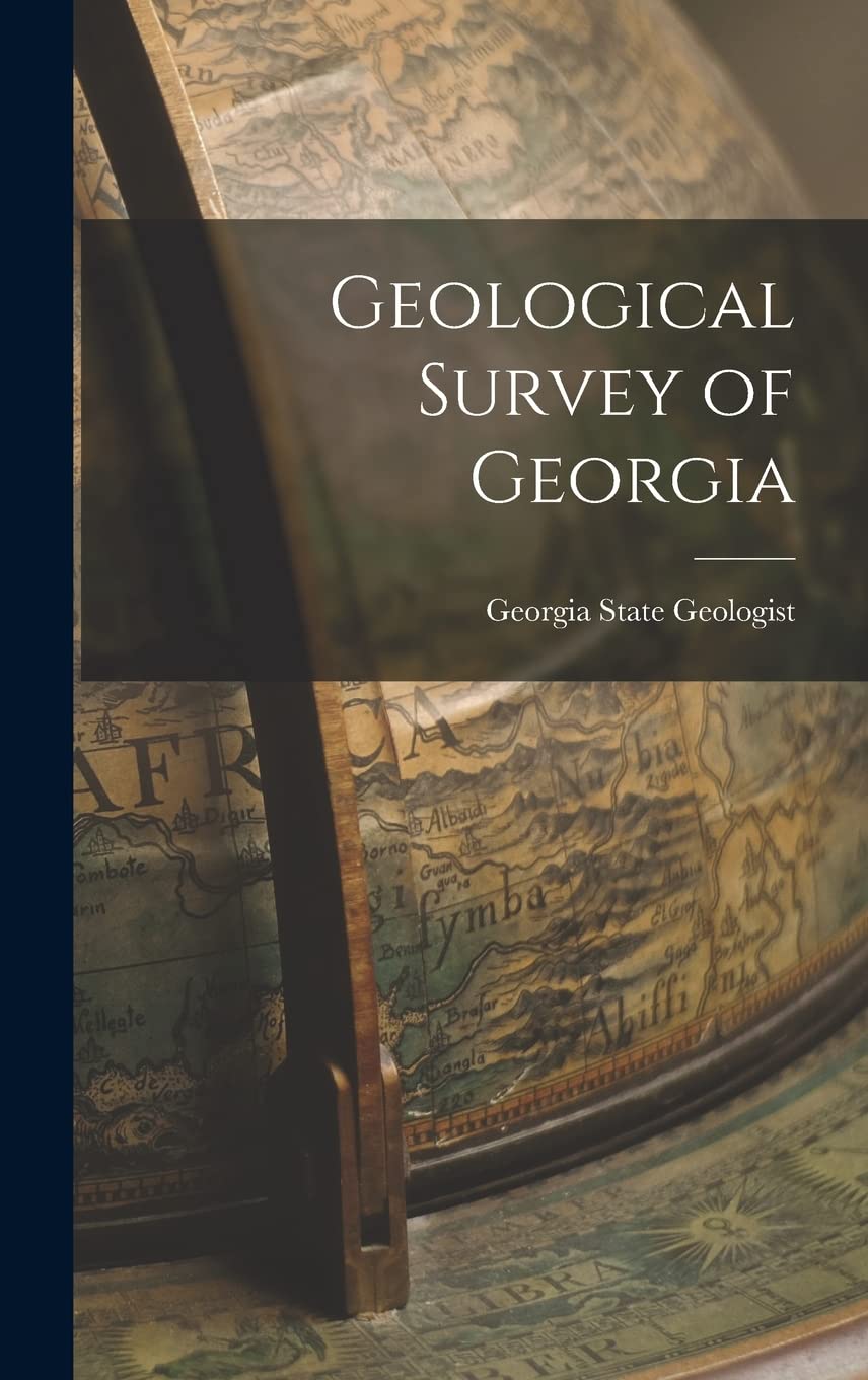Geological Survey of Georgia: Geologist, Georgia State: 9781017314168 ...
