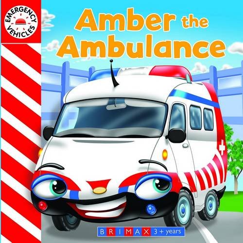 Emergency Vehicles: Amber the Ambulance: 9781742489421: Amazon.com: Books