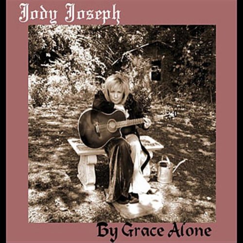 Play By Grace Alone by Jody Joseph on Amazon Music