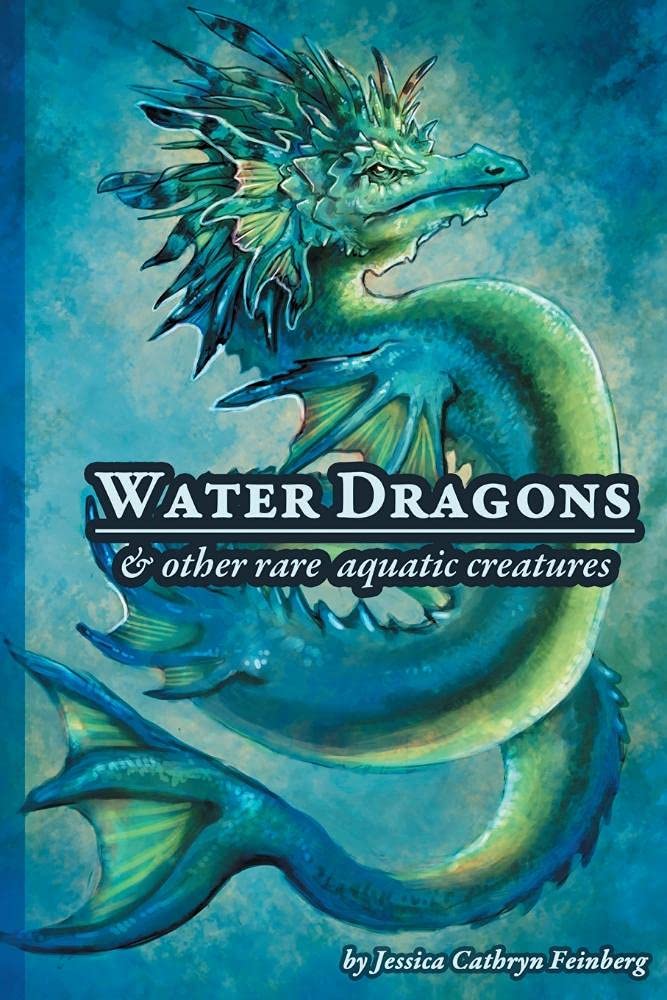Amazon.com: Water Dragons & Other Rare Aquatic Creatures: A Field Guide ...