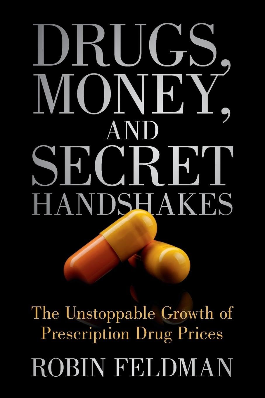 Drugs, Money, and Secret Handshakes: The Unstoppable Growth of ...