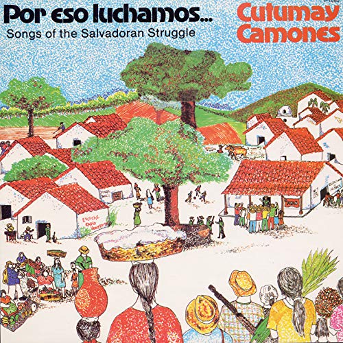 Amazon.com: Por Eso Luchamos: Songs of the Salvadoran Struggle ...