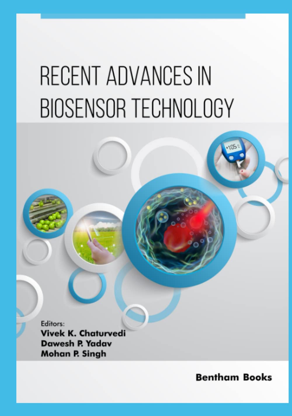 Recent Advances in Biosensor Technology: Amazon.co.uk: Chaturvedi ...