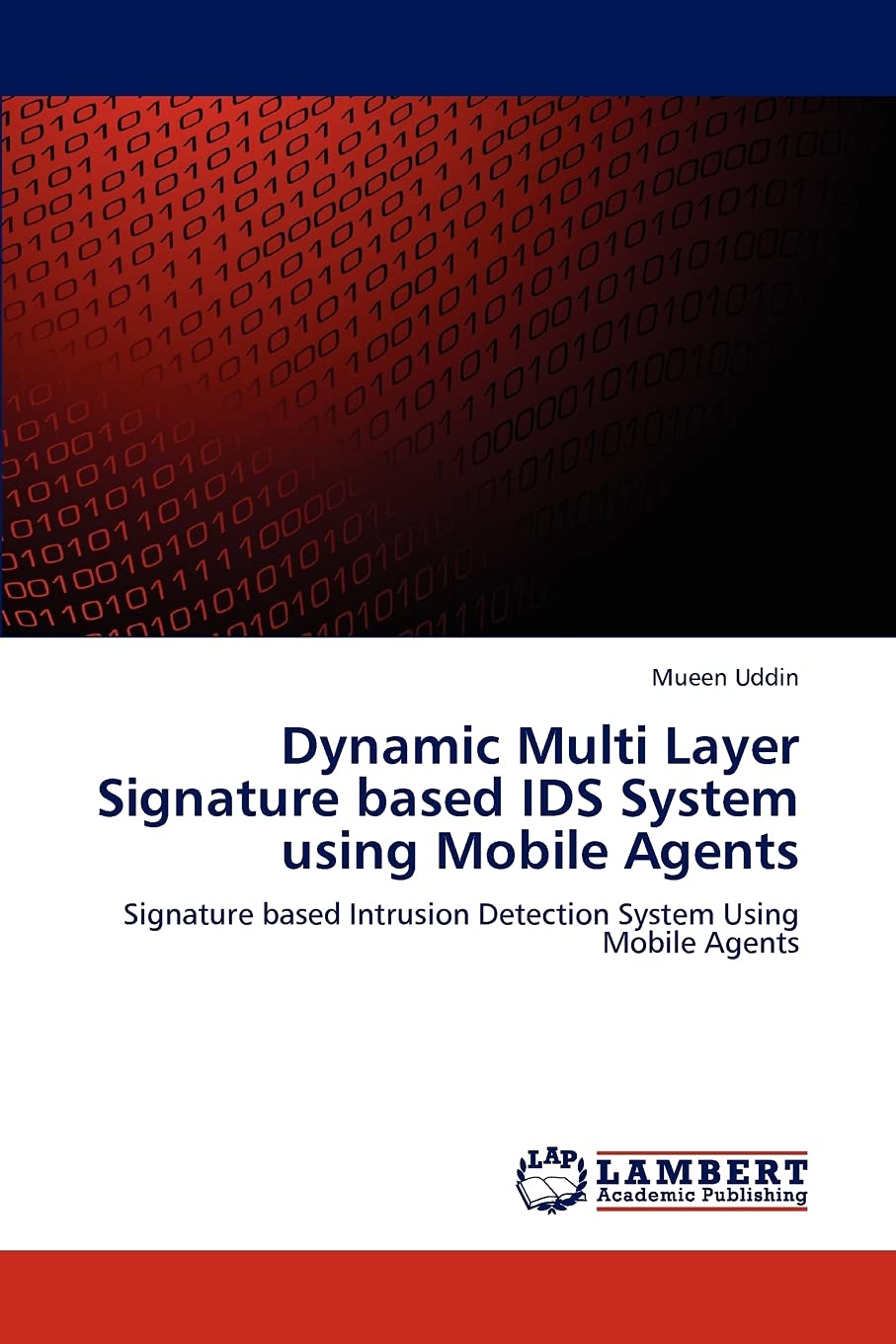 Dynamic Multi Layer Signature Based Ids System Using Mobile Agents Signature Based Intrusion