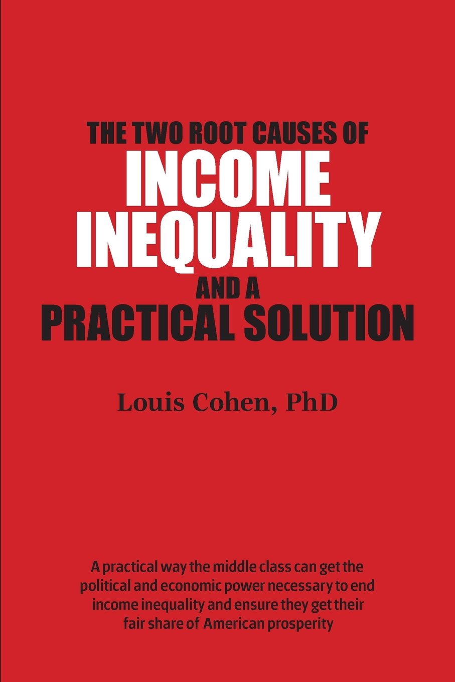 Amazon.com: The Two Root Causes of Income Inequality: And a Practical ...